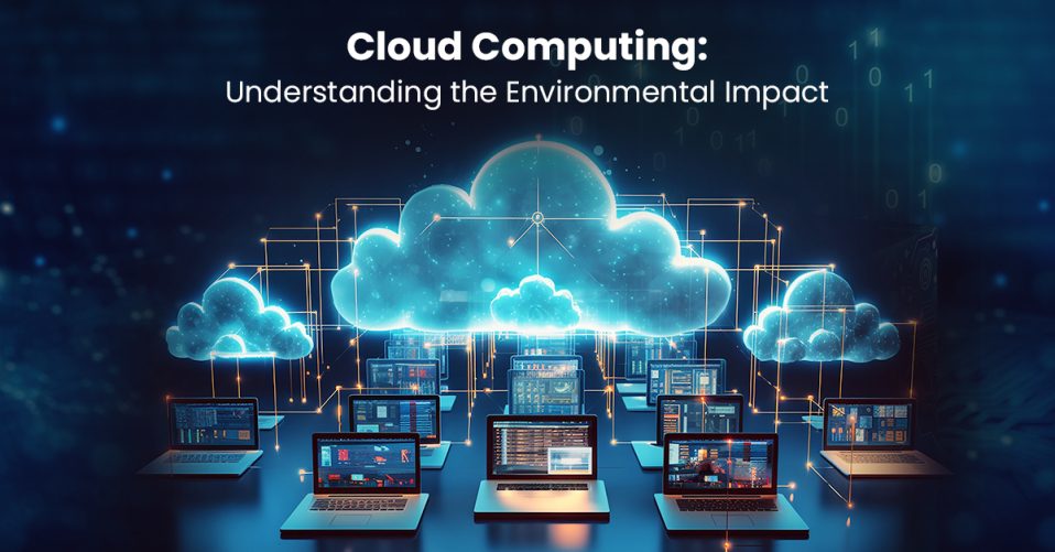 Cloud Computing: Understanding the Environmental Impact – Data Center Knowledge